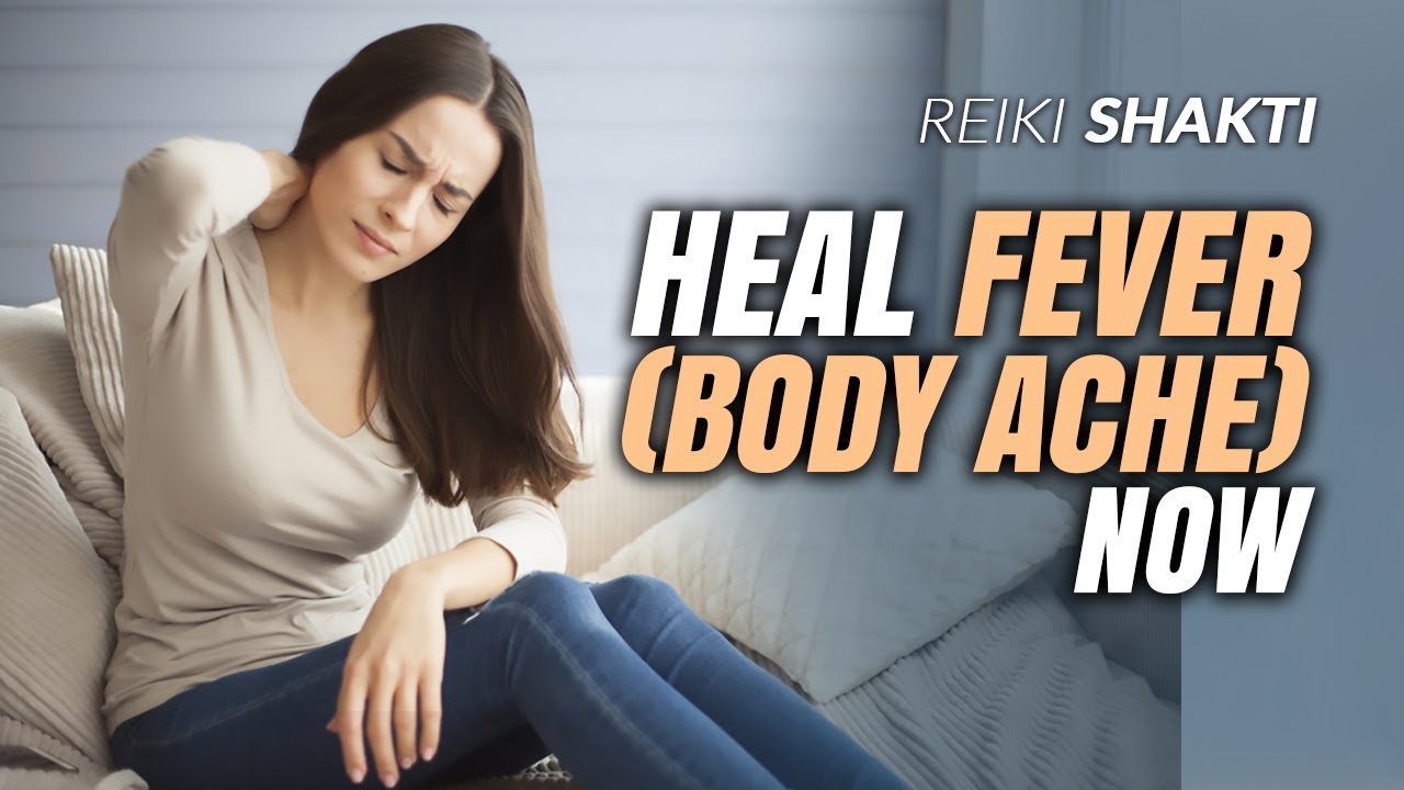 Reiki for Fever (Body Ache) | Powerful Reiki Energy - YouTube