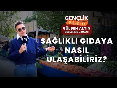 ⭐Pazardan Altın Öneriler | Sağlıklı Gıdaya Nasıl Ulaşabiliriz? | Beslenme Uzmanı Gülşen Altın