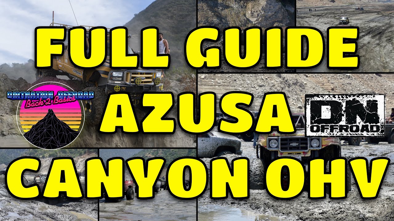 Azusa Canyon OHV! Everything you need to know about Socals Best Offroad ...