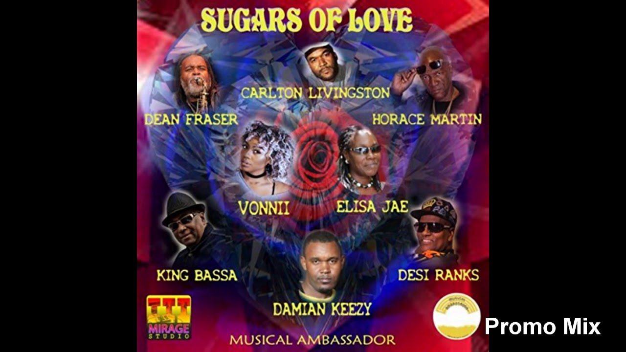 Sugars Of Love Riddim Mix (Full, Dec 2018) Feat. Horace Martin, Dean ...