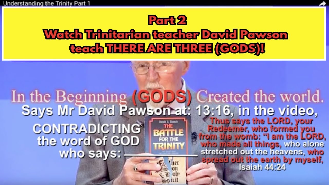 Part 2. Watch Trinitarian teacher David Pawson teach: THREE Gods! - YouTube