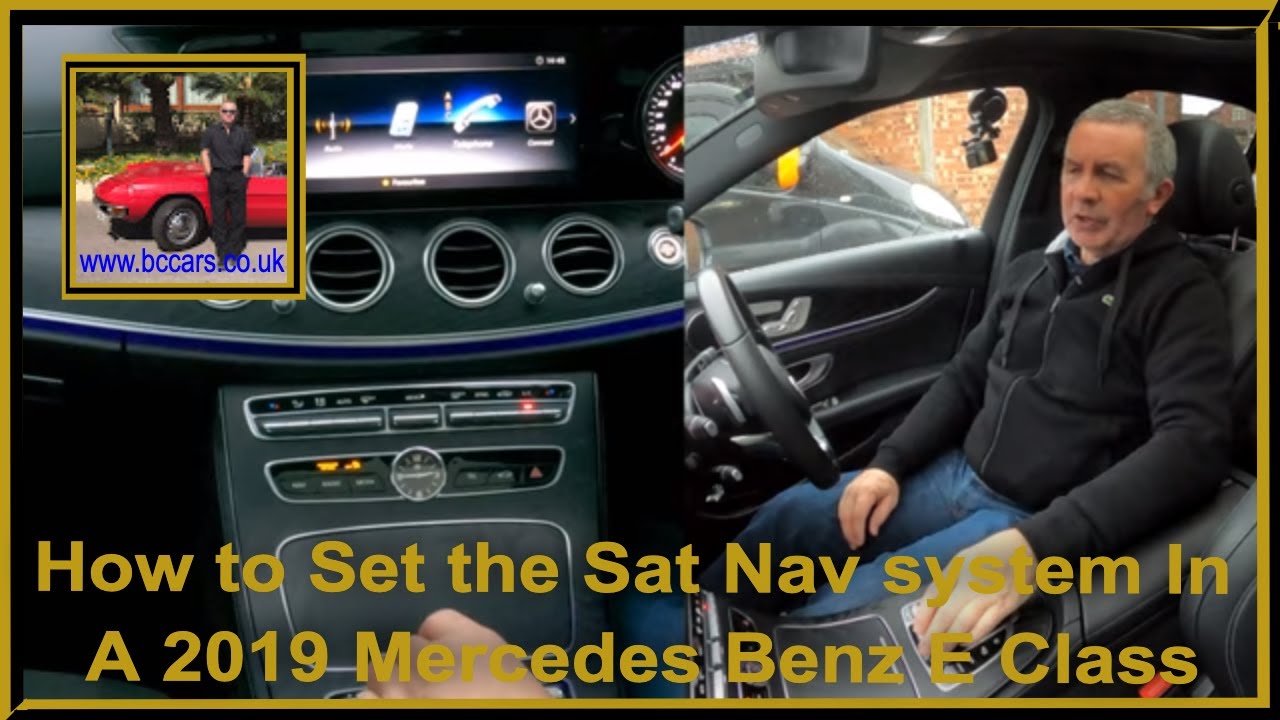 How to Set the Sat Nav system In A 2019 Mercedes Benz E Class - YouTube
