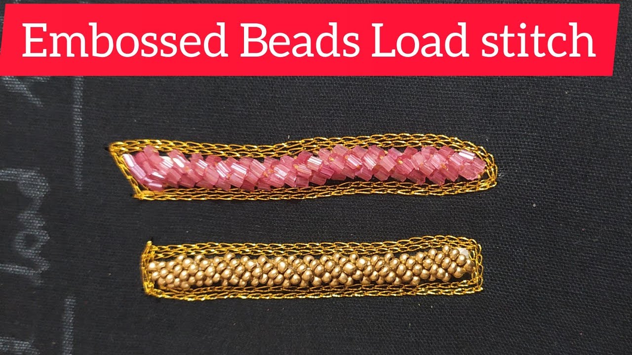 Class 40#Embossed Beads Load stitch# ಬೀಡ್ಸ್ ಲೋಡ್ ಸ್ಟಿಚ್#aari embroidery ...