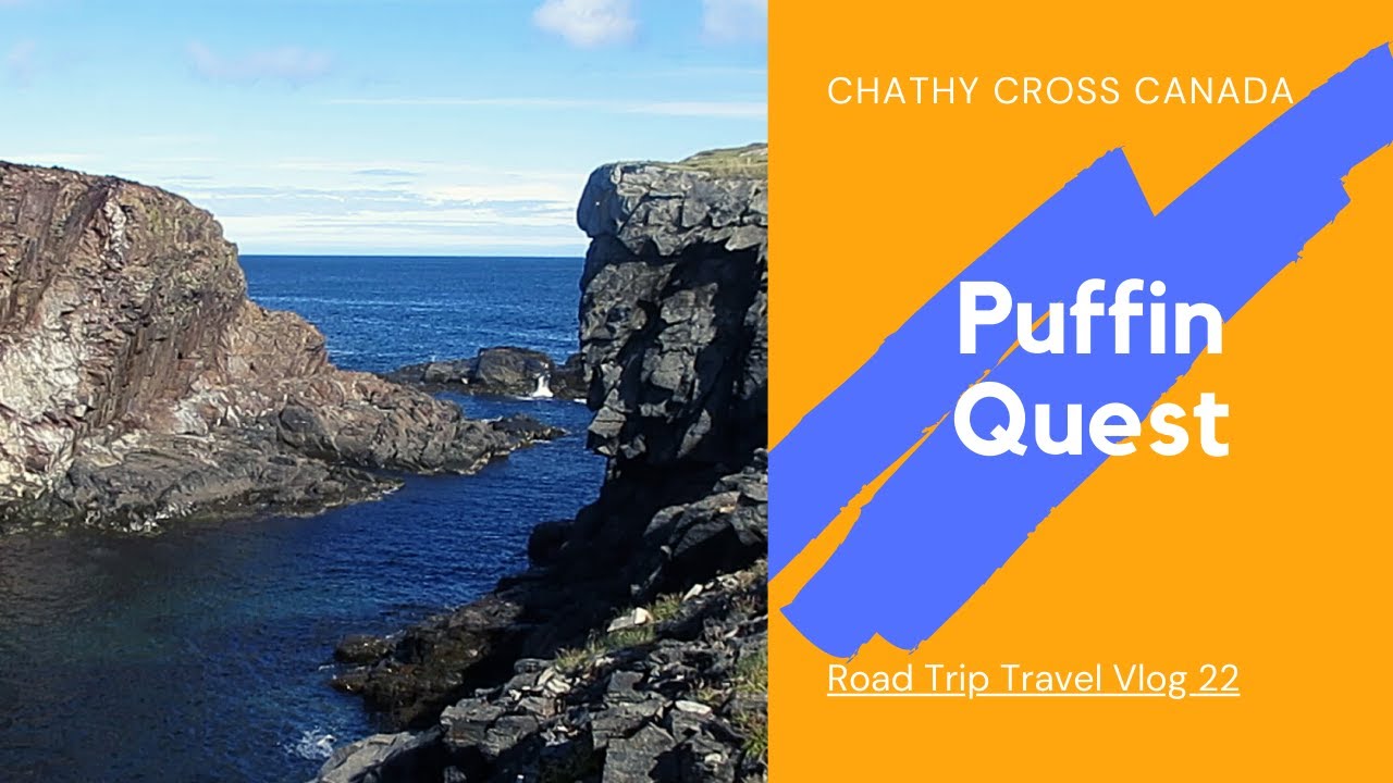 Puffin Quest | Travel Vlog | Chathy Cross Canada [CC] - YouTube
