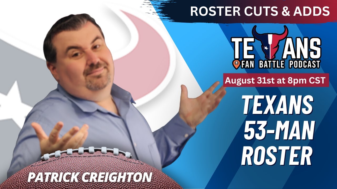 Texans 53-Man roster with Patrick Creighton of ESPN - YouTube