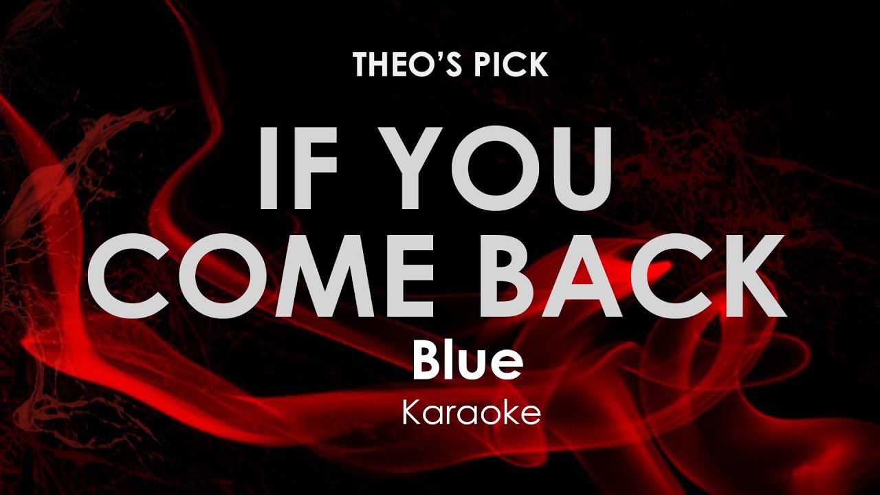If You Come Back | Blue karaoke - YouTube