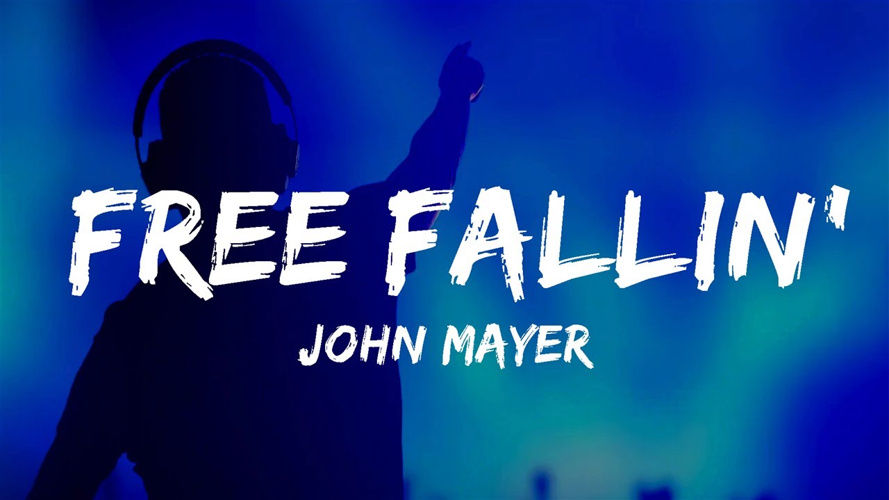 John Mayer - Free Fallin' (Lyrics) | Music Ariel - YouTube