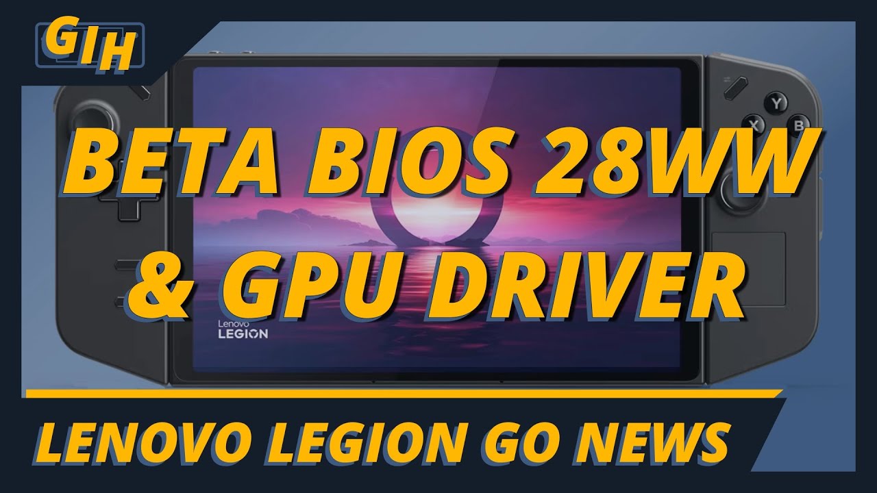 NEW Bios V28 And VGA Driver RELEASED For The Lenovo Legion Go! - YouTube