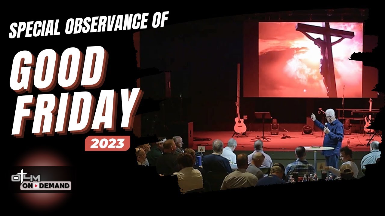 Good Friday Special Observance at One Thing for Men - YouTube