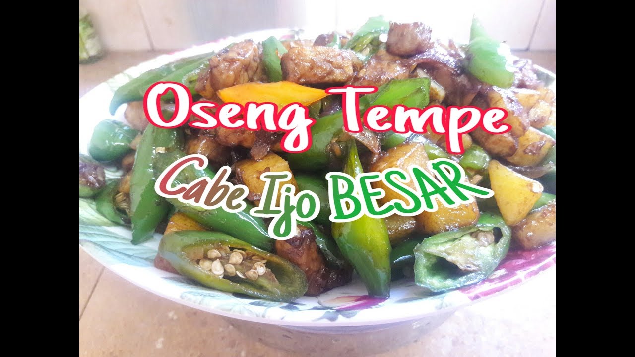 Oseng Tempe Cabe Ijo BESAR - YouTube