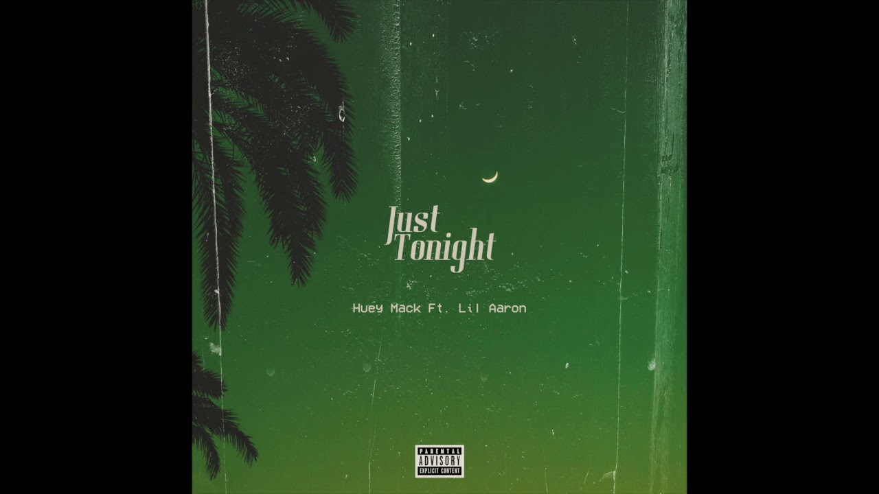 Huey Mack - Just Tonight feat. Lil Aaron (Official Audio) - YouTube