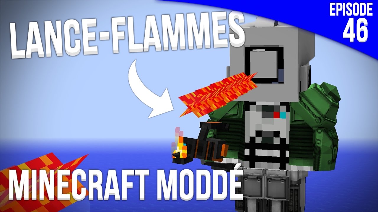 LANCE-FLAMMES QUI A LA CLASSE ! | Minecraft Moddé S3 | Episode 46 - YouTube