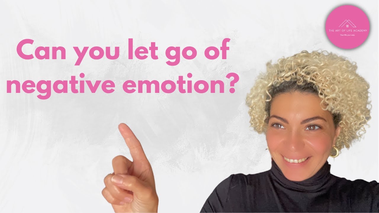 Can You Let Go of Negative Emotion ? - YouTube