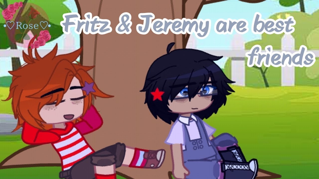 [💟] ☆ Fritz & Jeremy are best friends ☆ // [♡𝐅𝐍𝐚𝐅♡] - YouTube