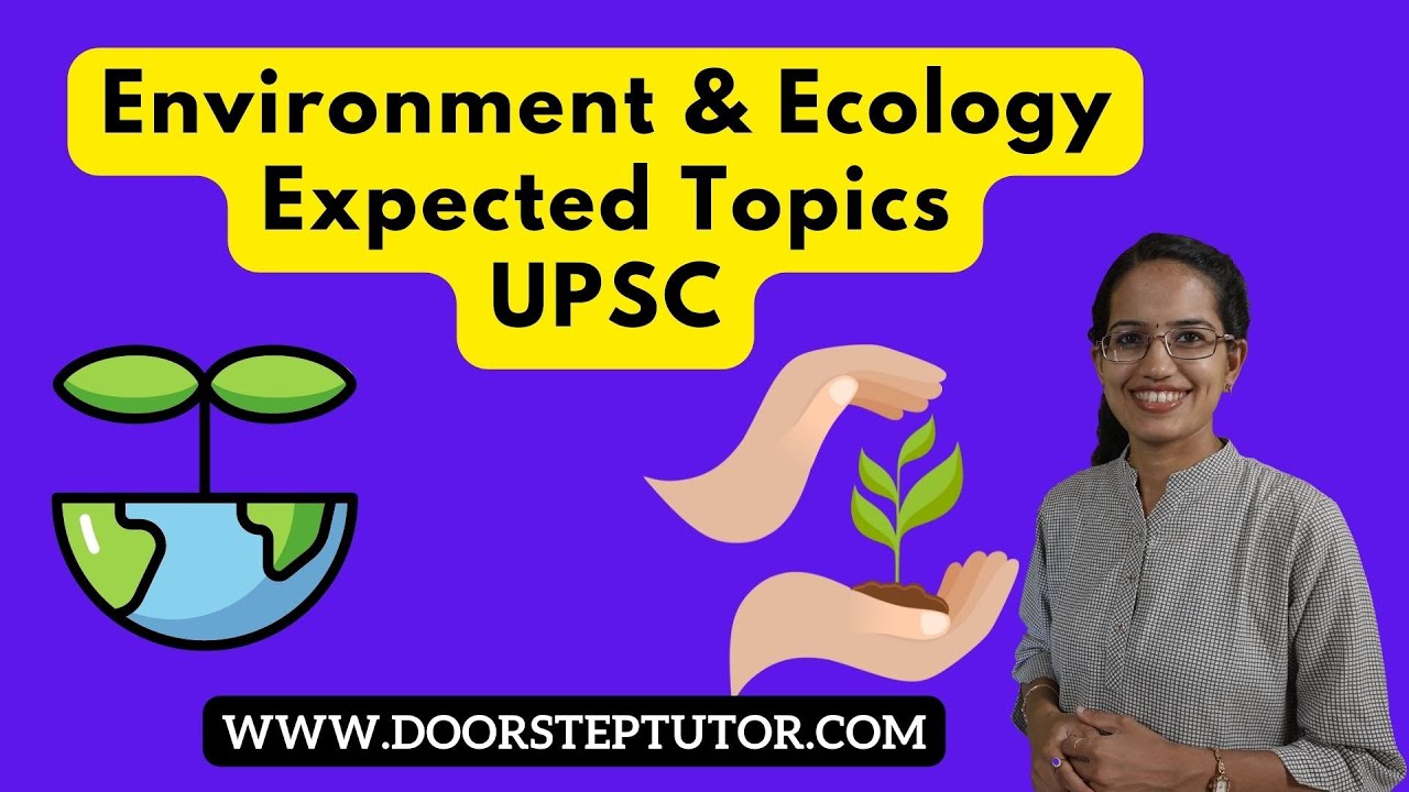 Environment & Ecology 2021: Expected Topics & Questions for UPSC ...