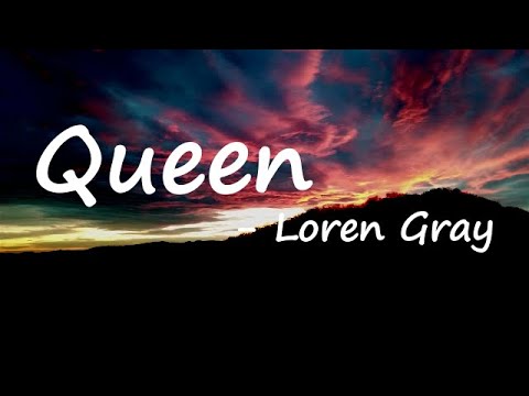 Loren Gray – Queen Lyrics