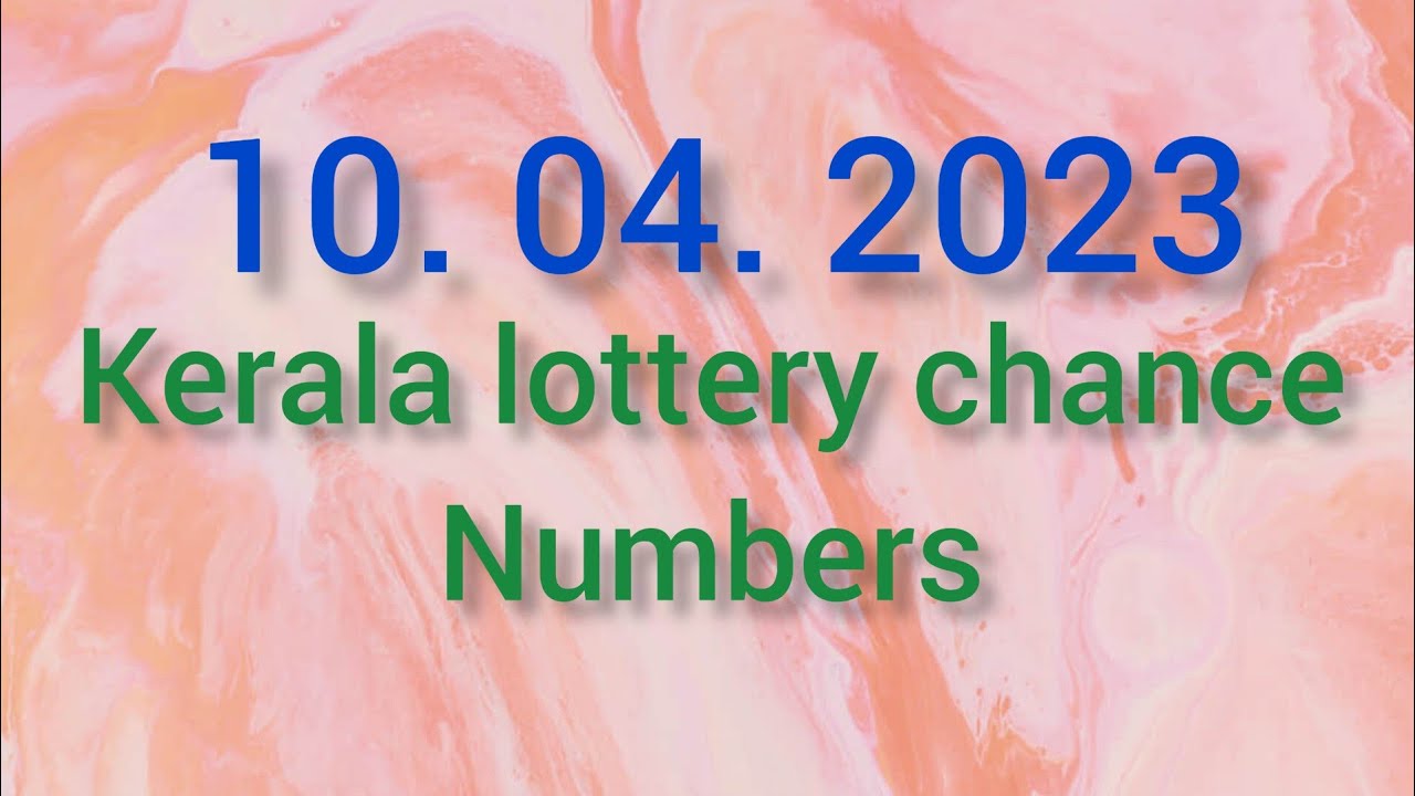 kerala lottery chance numbers/dear loottery chance numbers. 10.04.2023 ...