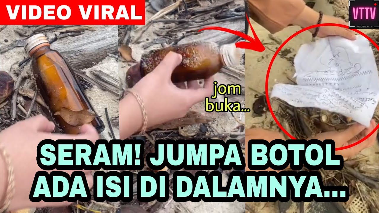 JUMPA BOTOL MACAM ADA ISI... gadis ini buka untuk lihat isi di dalam ...