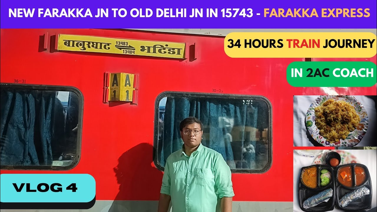 Vlog 4 : 15743 - Farakka Express | NFK - DLI | 34 Hours Train Journey ...