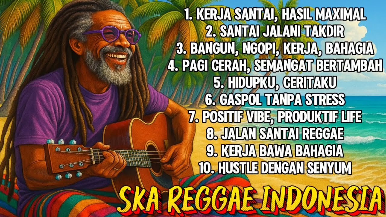 Kumpulan Lagu Reggae Indonesia Terbaru 2025 – Suara Tropis Bikin Rileks ...