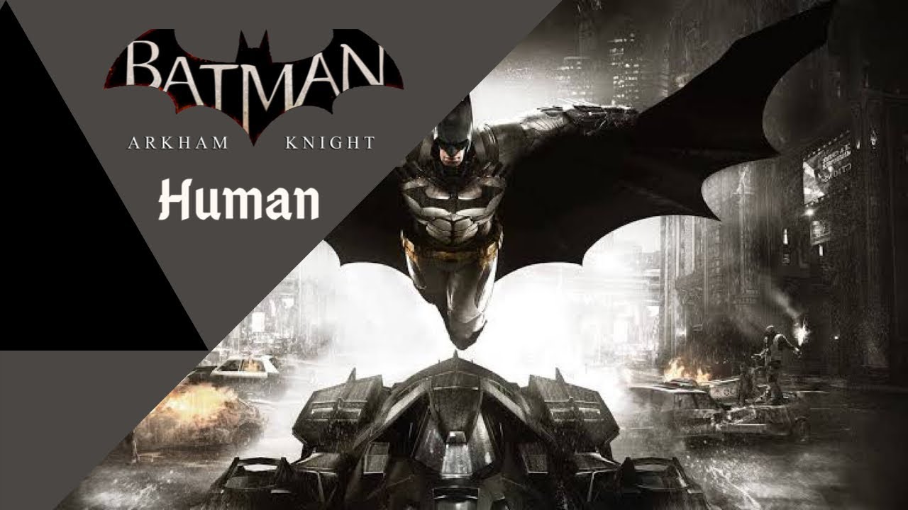 Rag’n bone man~ Human | Batman: Arkham knight - YouTube