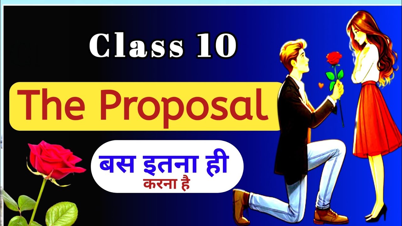 The Proposal//Summary Explanation//first flight ️ English Book #cbse Class 10 - YouTube