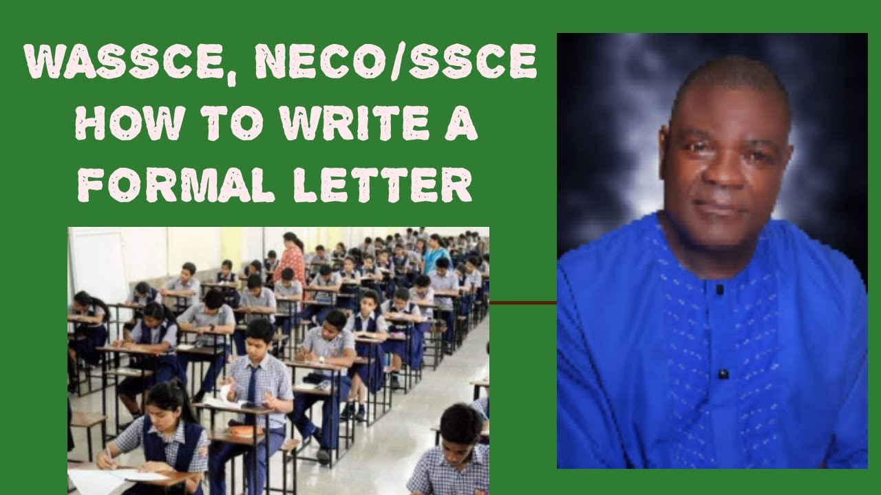 HOW TO WRITE A FORMAL LETTER in WASSCE, NECO/SSCE - YouTube
