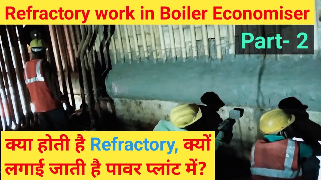 Refractory work in Boiler Economiser | What is Castable Refractory ...