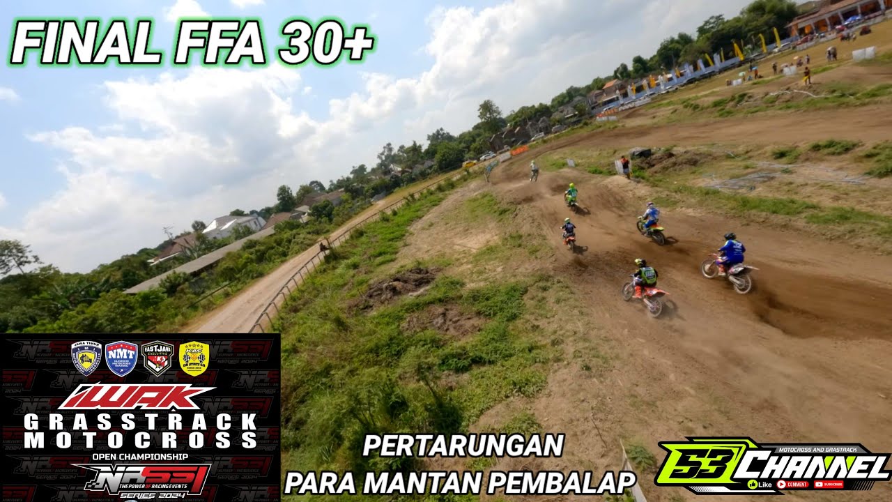 FINAL FFA 30+ OPEN ‼️PERTARUNGAN MANTAN PEMBALAP DI TAHUN 2000an ‼️IWAK MOTOCROSS DAN GRASSTRACK ...