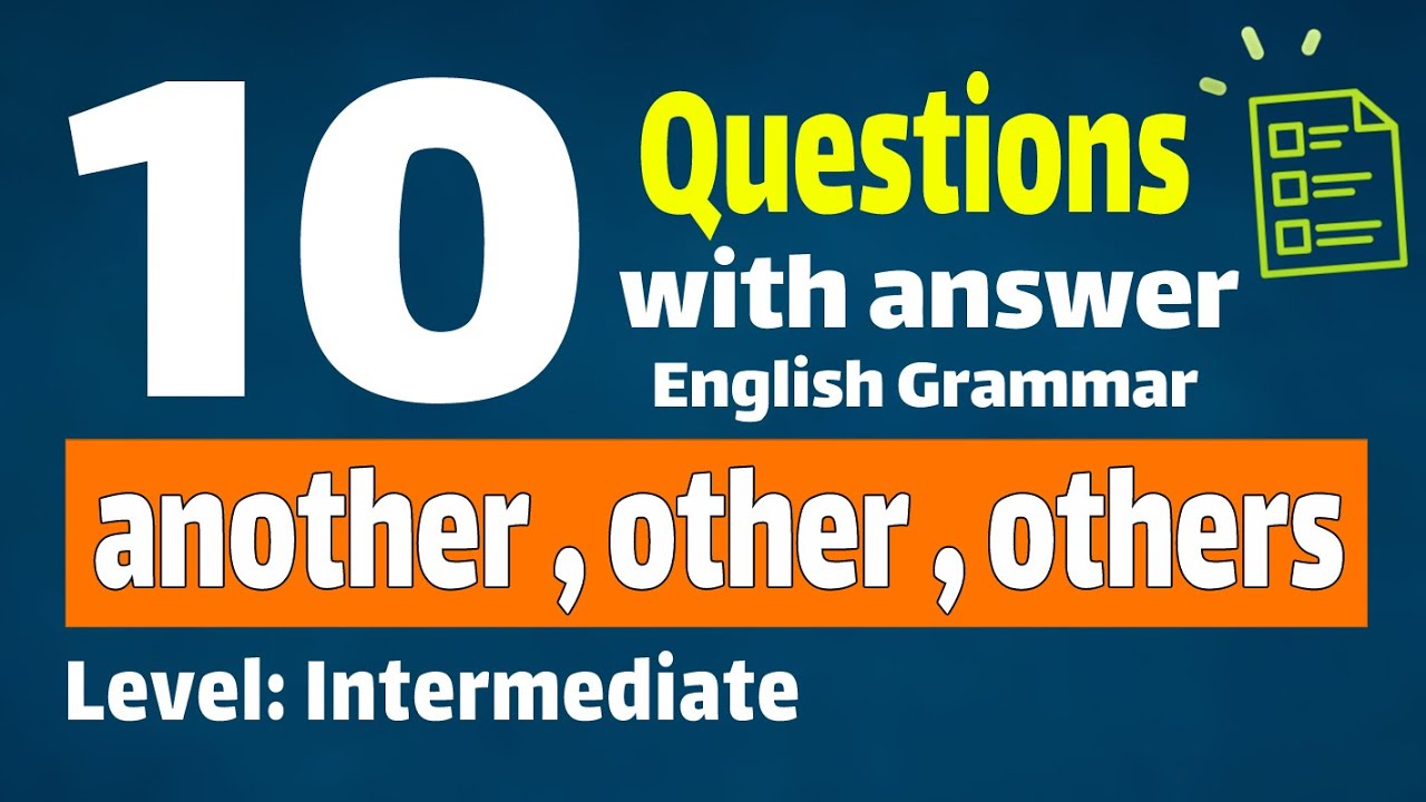 Another , Other , Others | 10 Grammar Questions and Answers | for ...