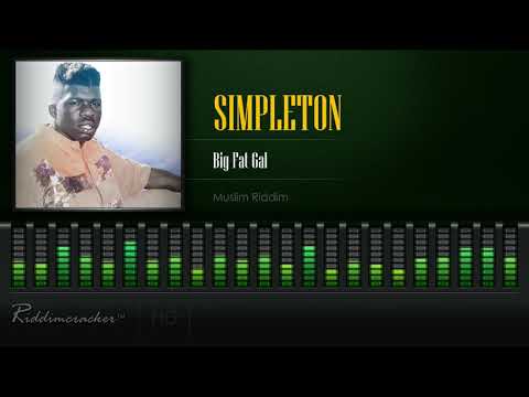 Simpleton - Big Fat Gal (Muslim Riddim) [HD] - YouTube