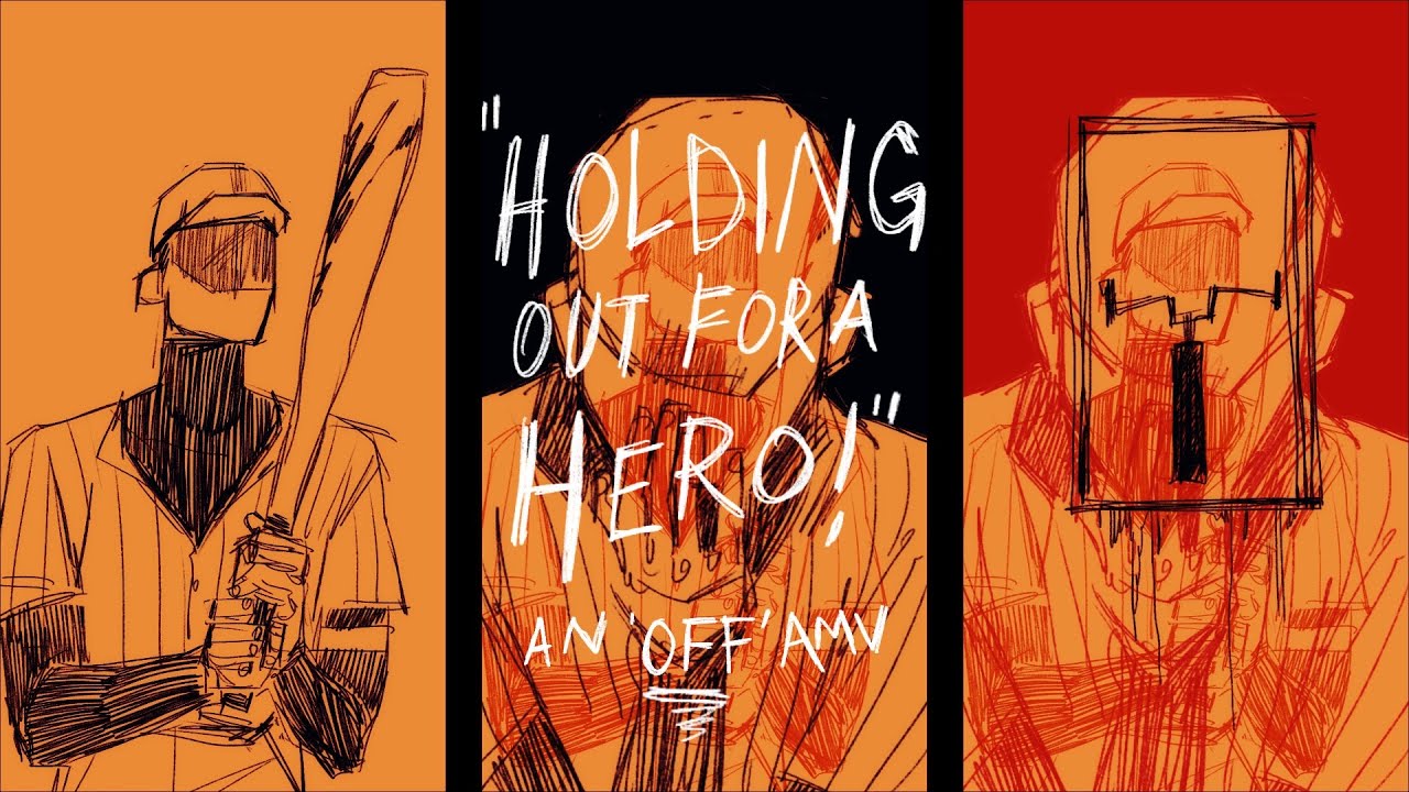 HOLDING OUT FOR A HERO || OFF Animatic (Widescreen Version) - YouTube