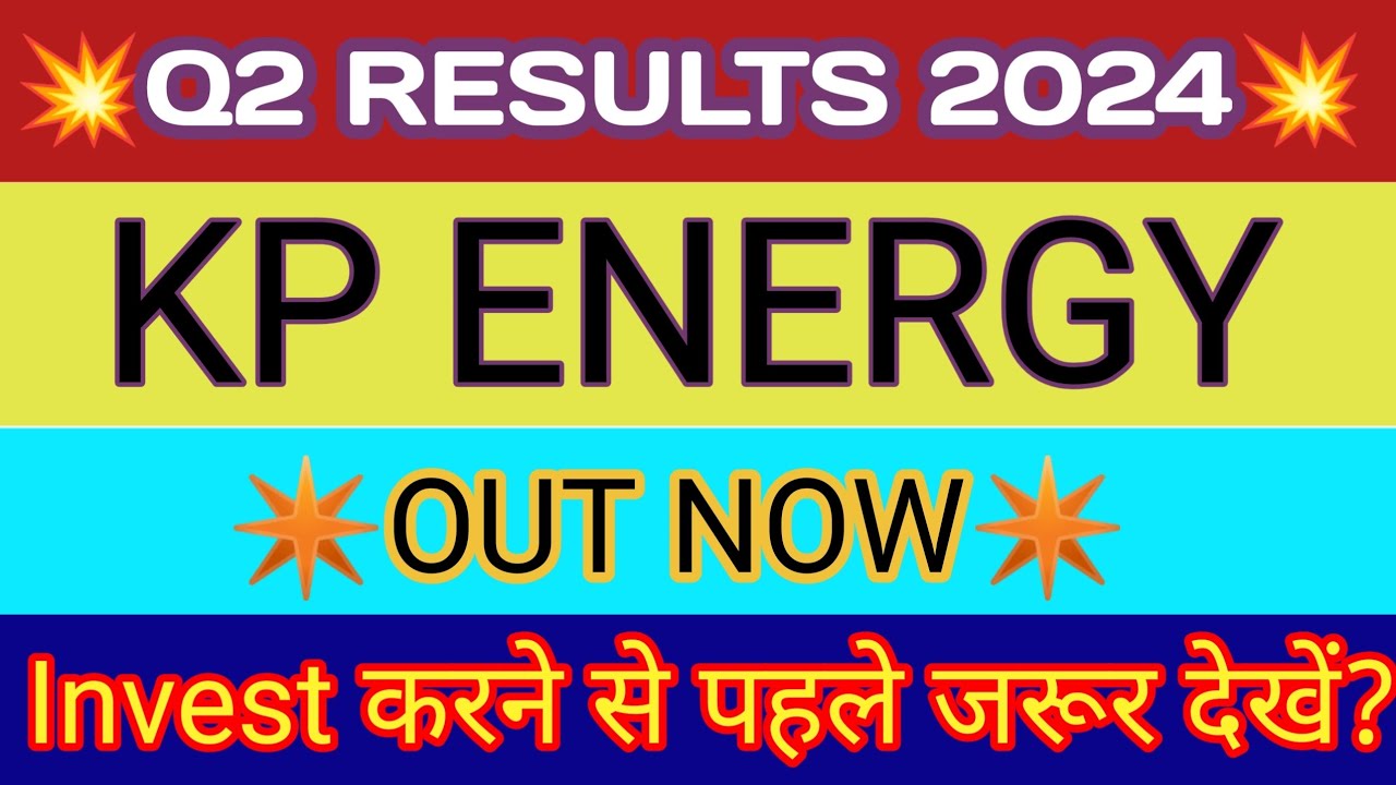 KP Energy Q2 Results 2023 🔴 KP Energy Results 🔴 KP Energy Share Latest ...