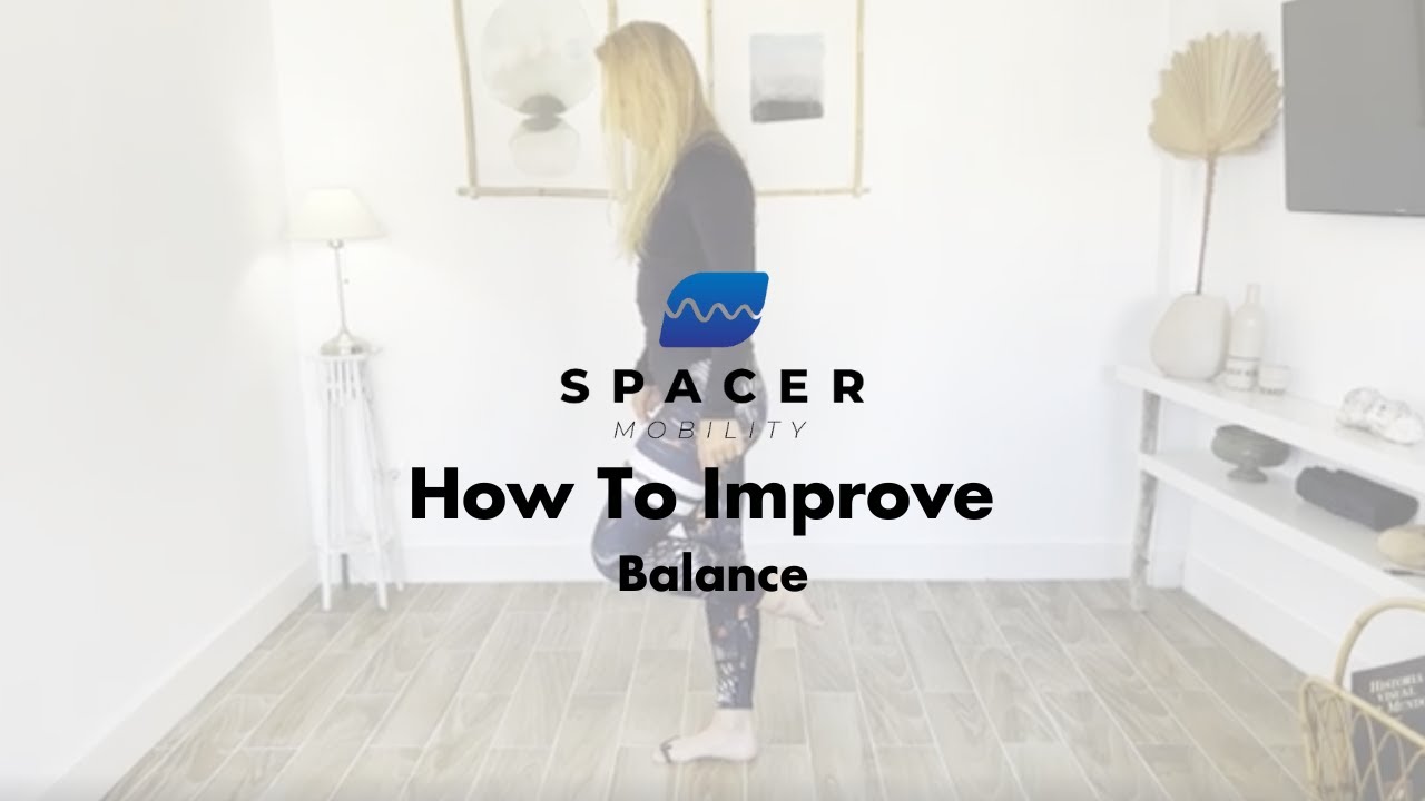 Spacer Mobility - How to Improve Balance - YouTube