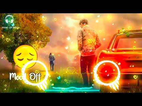 Mood Off Song 😥💔 Broken Heart Mashup💔💔 Heart Touching Song 💔😥 Use ...