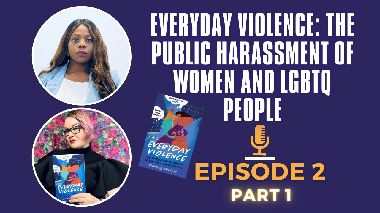 Everyday Violence: The Public Harassment of Women and LGBTQ People ...
