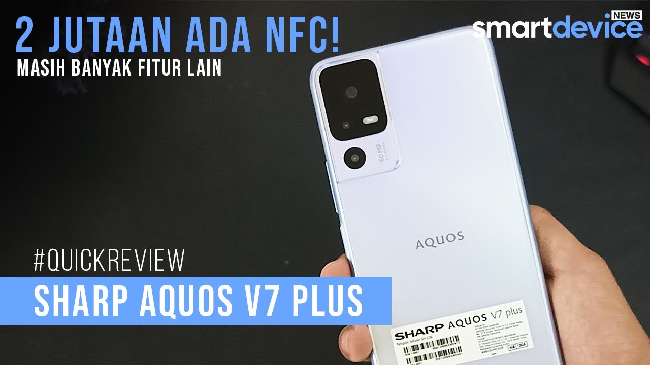 2 JUTAAN ADA NFC! Quick review Sharp Aquos V7 Plus Indonesia! - YouTube