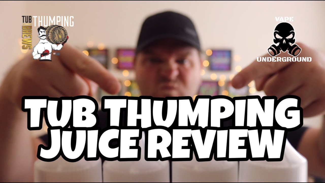 TUB THUMPING BREWS | JUICE REVIEW | Four Flavours - YouTube