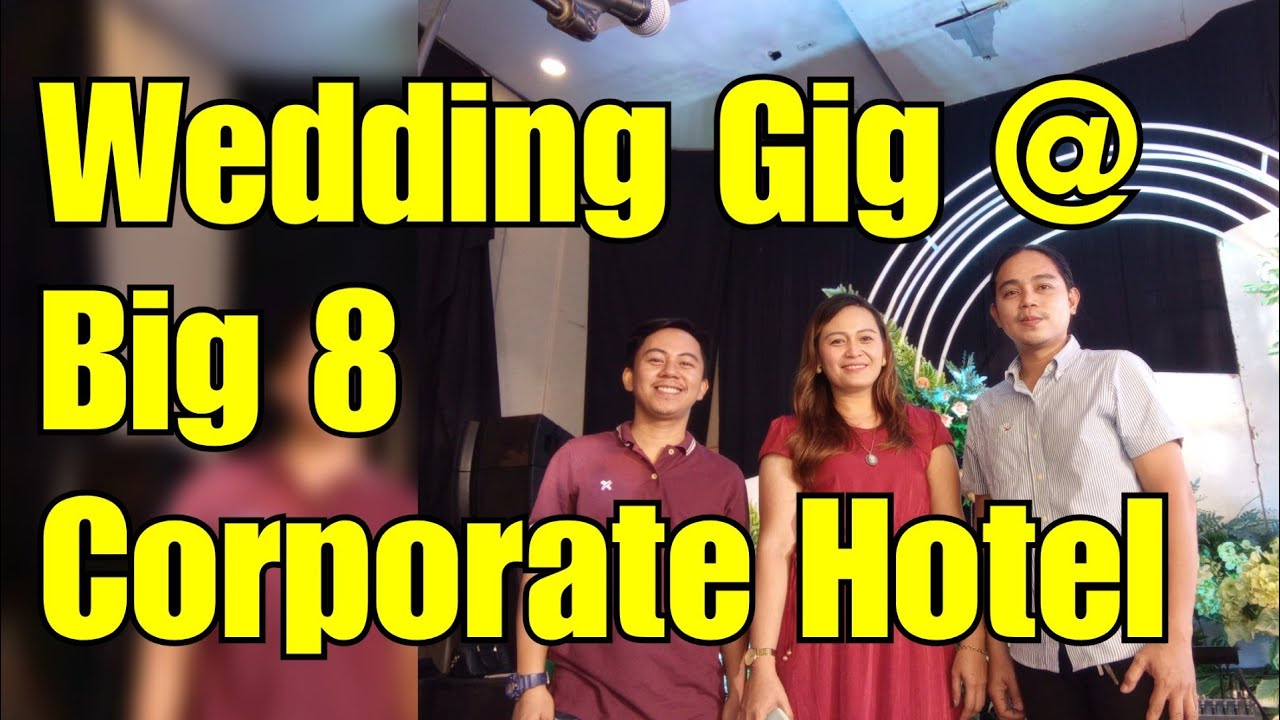 Wedding Gig @ Big 8 Hotel (January 14, 2023) - YouTube