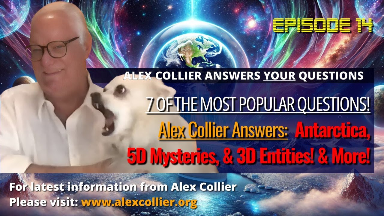 Alex Collier Answers the Most Popular ET Questions! Antarctica, 5D ...