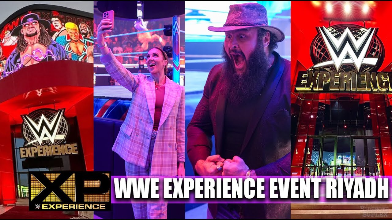 WWE Experience exhibits debut Riyadh Saudi Arabia, Braun Strowman ...