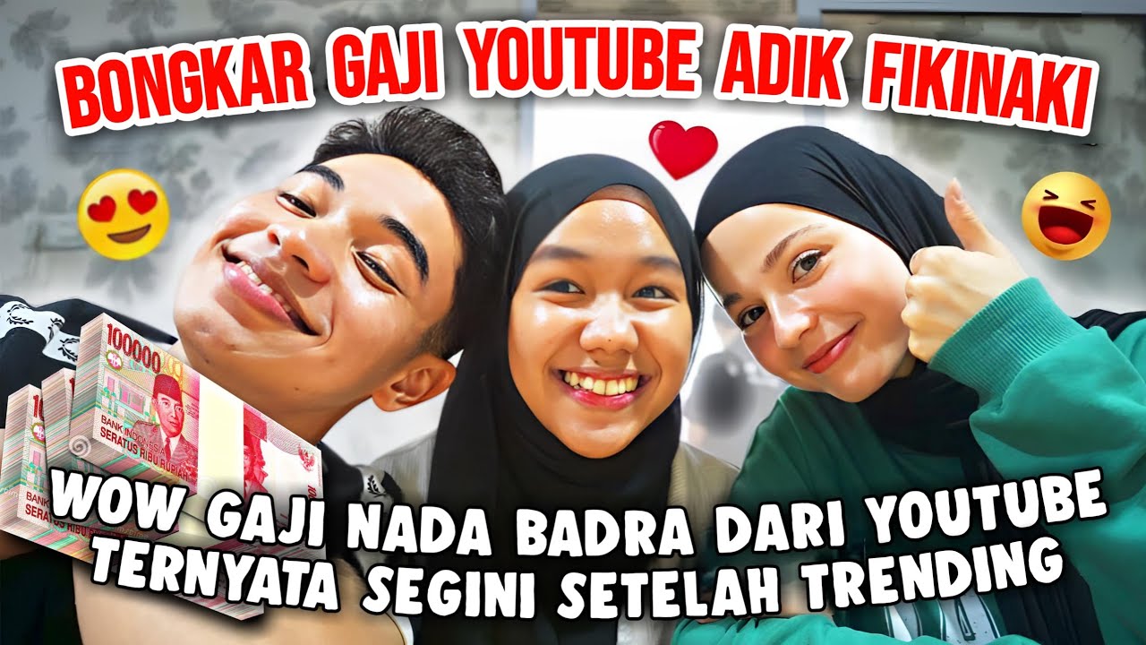 Gaji YouTube Nada Badra Adik Fiki Naki Terbaru (Setelah Trending ...