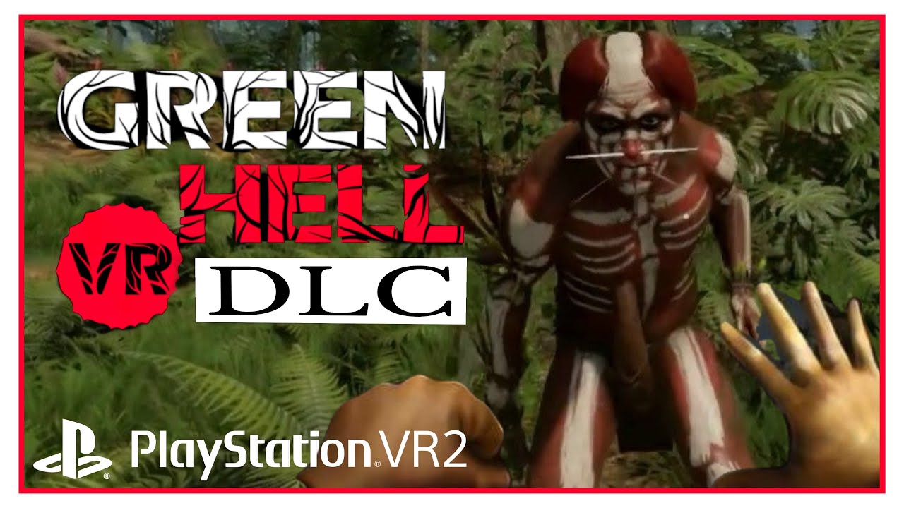 GREEN HELL VR - PSVR2 GAMEPLAY WITH COMMENTARY - PART 14 - HUNTING ...