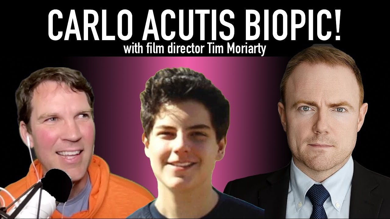 Carlo Acutis Biopic! - with film director Tim Moriarty - YouTube