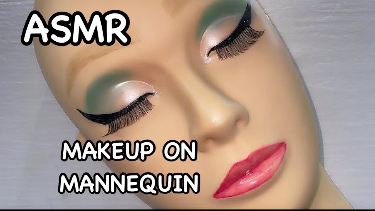ASMR- Doing makeup on mannequin face/ Gum Chewing + Soft Spoken - YouTube