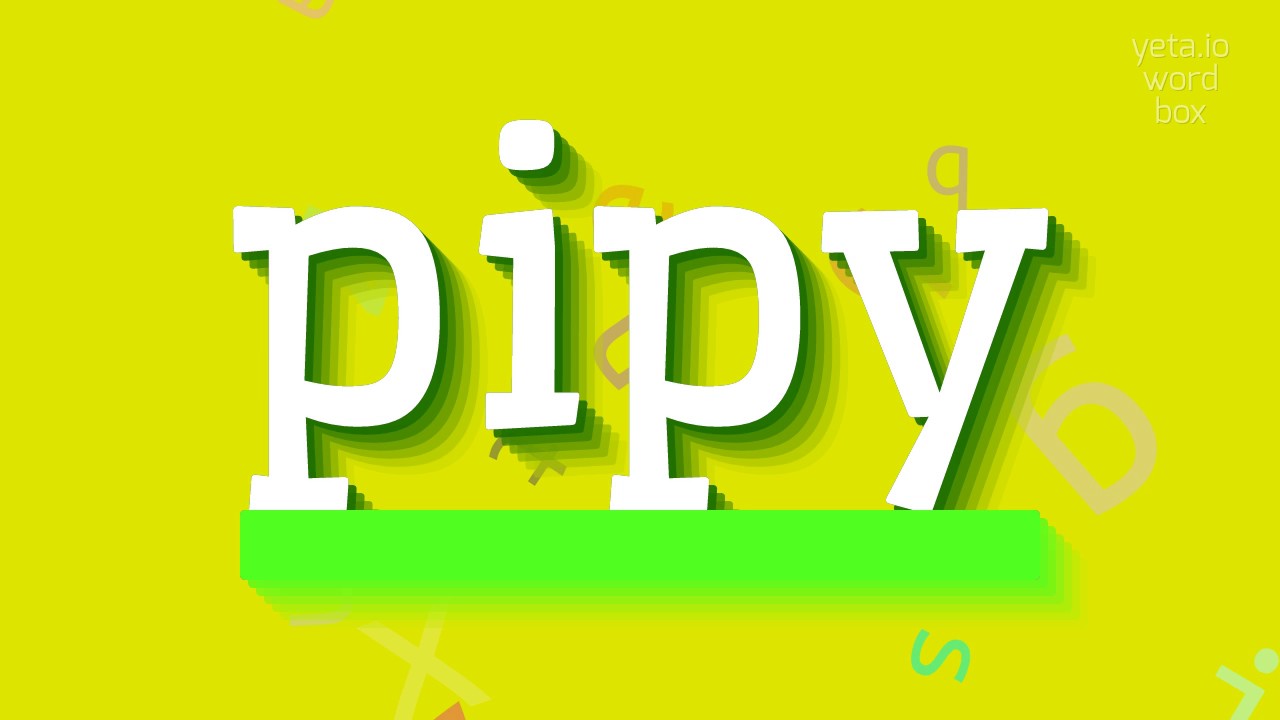 How to say "pipy"! (High Quality Voices) - YouTube