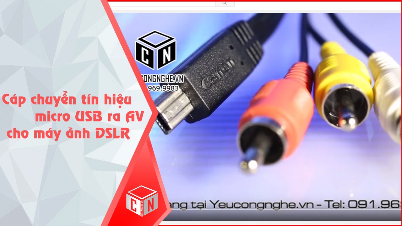 Cáp chuyển tín hiệu micro USB ra AV cho máy ảnh DSLR Canon Nikon - YouTube