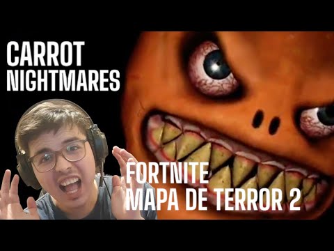 FORTNITE Mapa de TERROR 2 - CARROT NIGHTMARES - YouTube