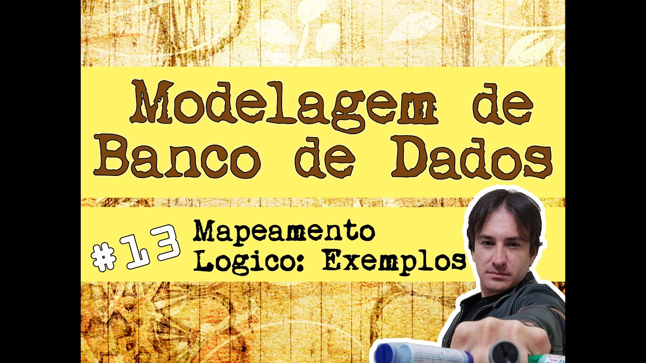 13. Modelagem de Banco de Dados: Mapeamento Lógico - Exemplos - YouTube