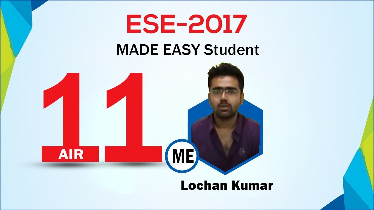 Lochan Kumar, All India Rank 11, Mechanical Engineering, ESE 2017, MADE EASY Student - YouTube